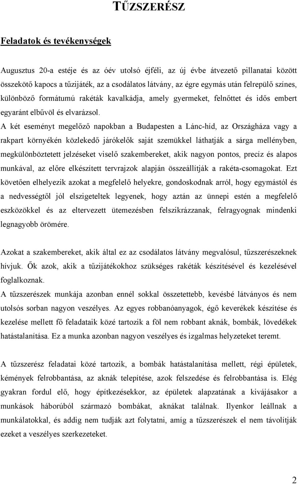 TŰZSZERÉSZ SZAKMAISMERTETŐ INFORMÁCIÓS MAPPA. Humánerőforrás ... TŰZSZERÉSZ SZAKMAISMERTETŐ INFORMÁCIÓS MAPPA. Humánerőforrás ...